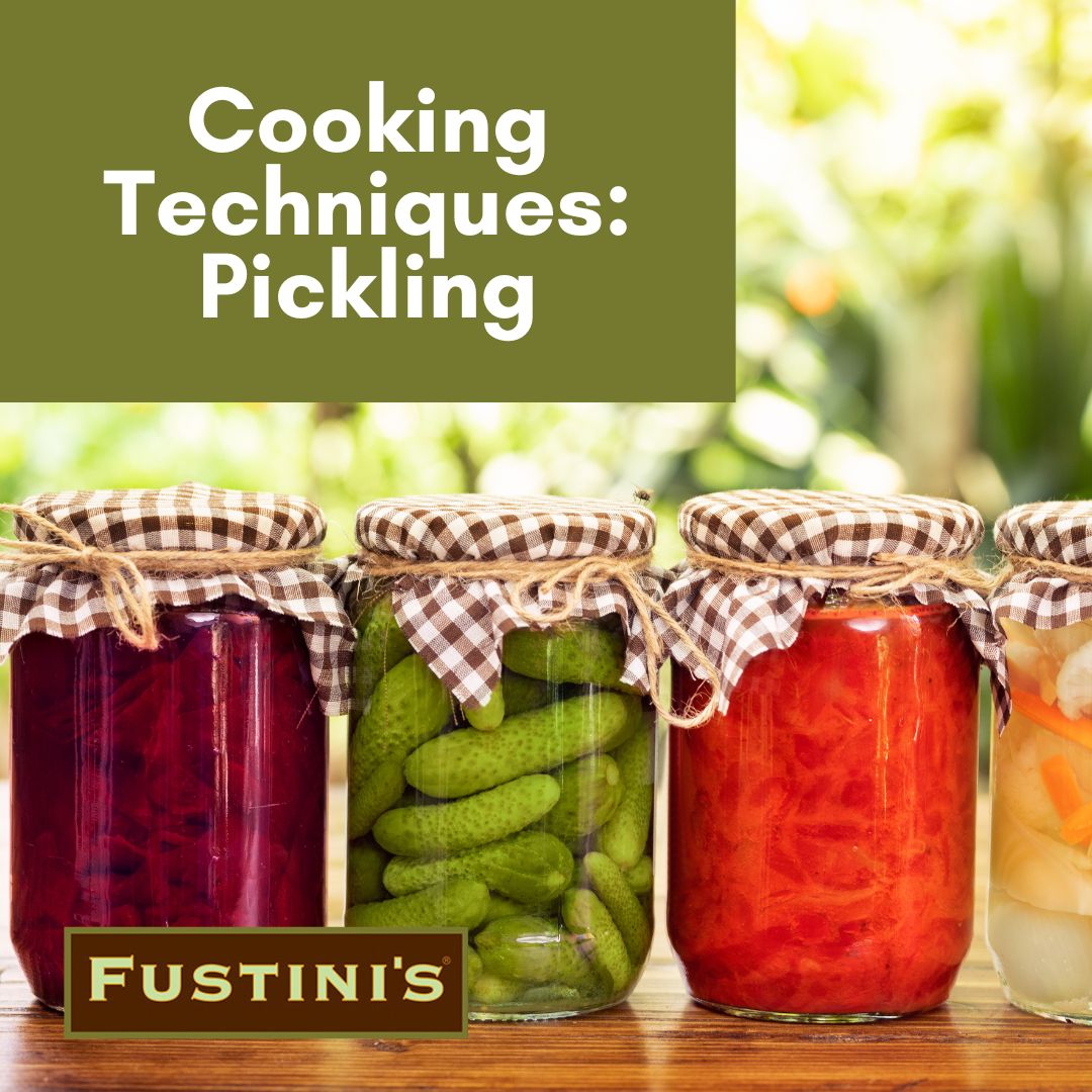 Cooking Techniques: Pickling | Fustini's Oils & Vinegars