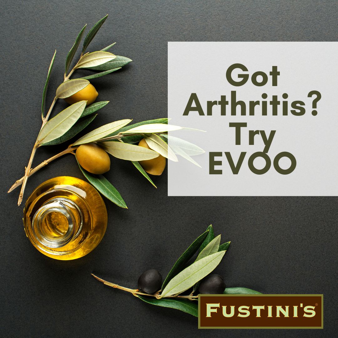 Got Arthritis? Try Extra Virgin Olive Oil | Fustini's Oils & Vinegars