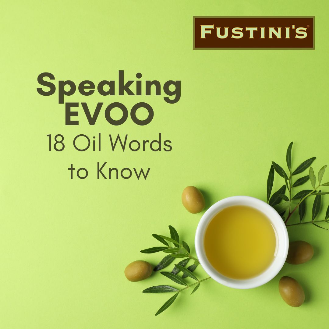 Speak EVOO With These 18 Words to Know | Fustini's Oils & Vinegars